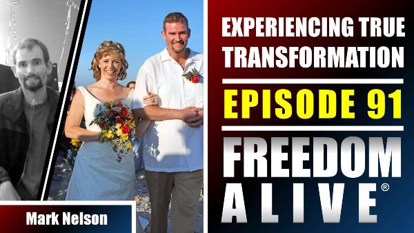 WATCH: Freedom Alive—Experiencing True Transformation - Liberty Counsel