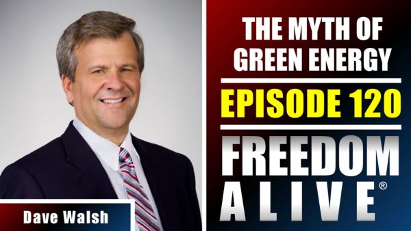 WATCH: Freedom Alive—The Myth of Green Energy - Liberty Counsel